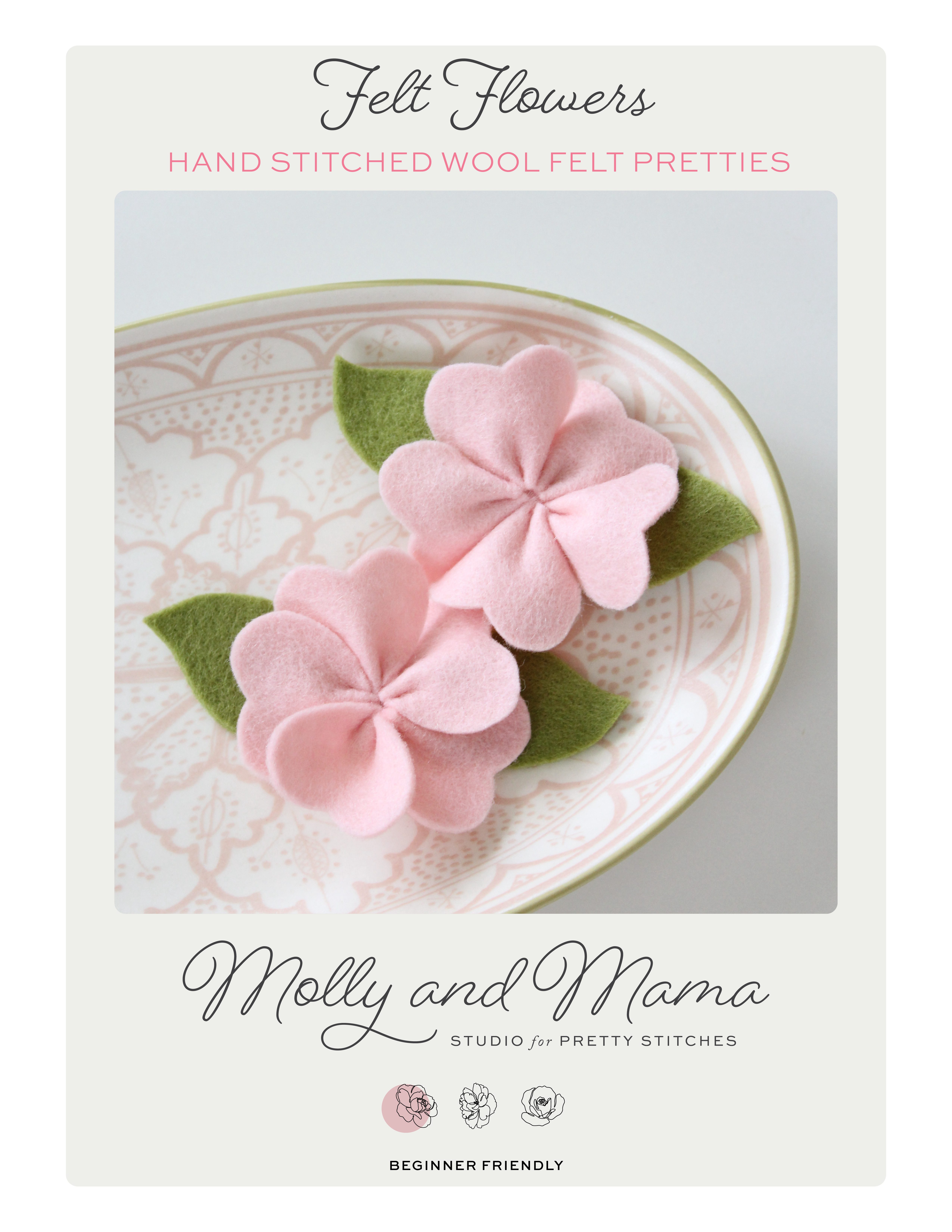 How To Make Felt Flowers - Molly and Mama